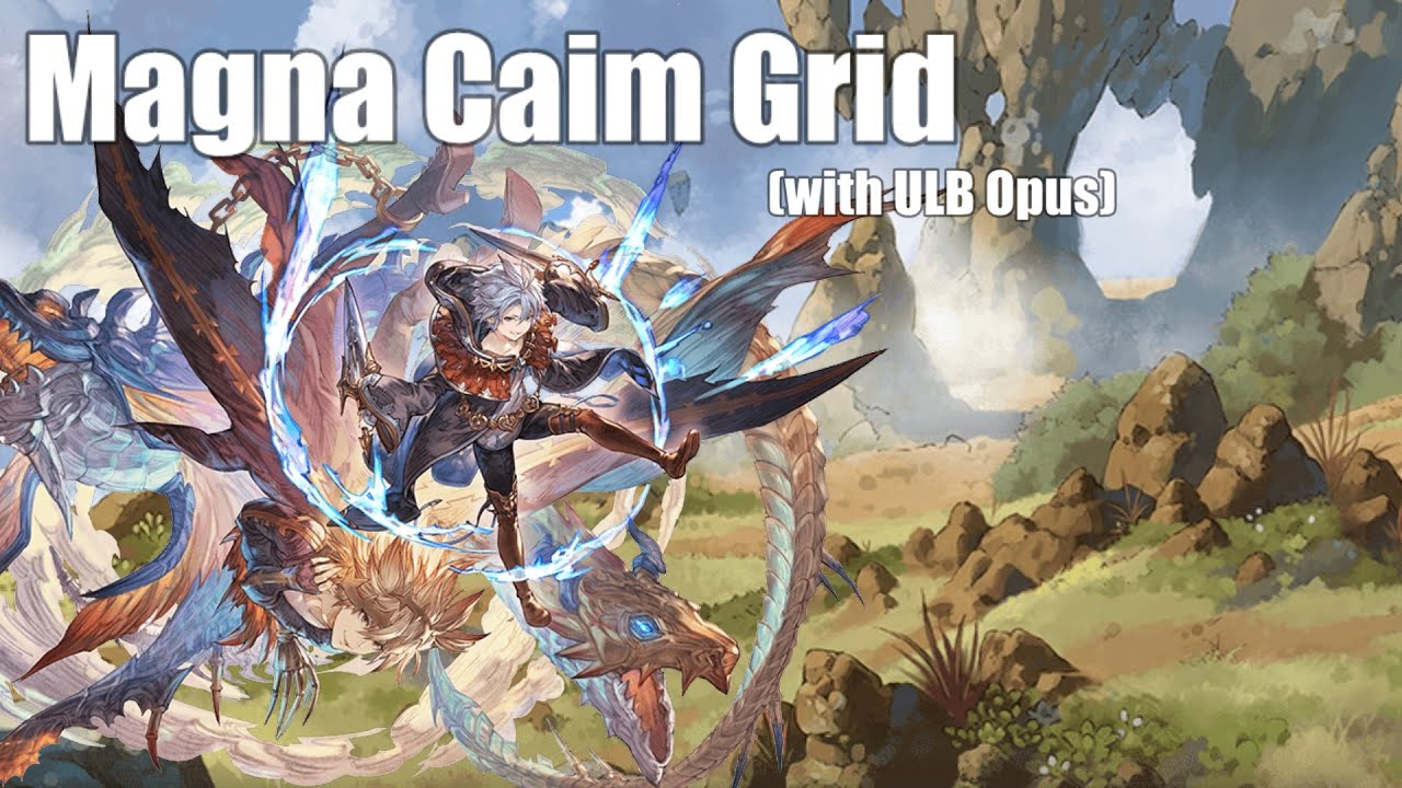 [Granblue Fantasy] Magna Earth Caim / Highlander Grid Showcase - YouTube