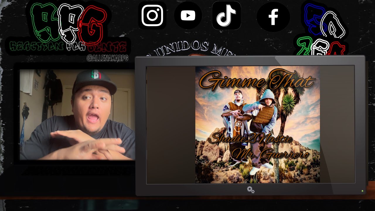 Gimme That · Shadie2Nastie & Mr. Guerrero Reaction - YouTube