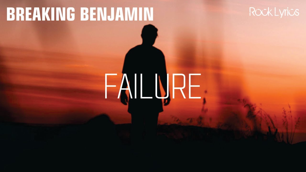 FAILURE | BREAKING BENJAMIN - LYRICS - YouTube