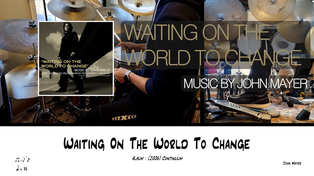 [Drum Cover] John Mayer - Waiting On The World To Change - YouTube