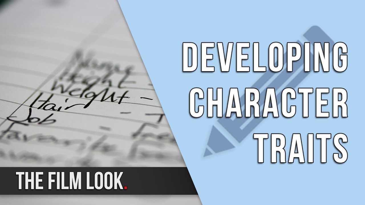 How To Build Character Traits In Your Writing YouTube How To Build Character Traits In Your Writing YouTube