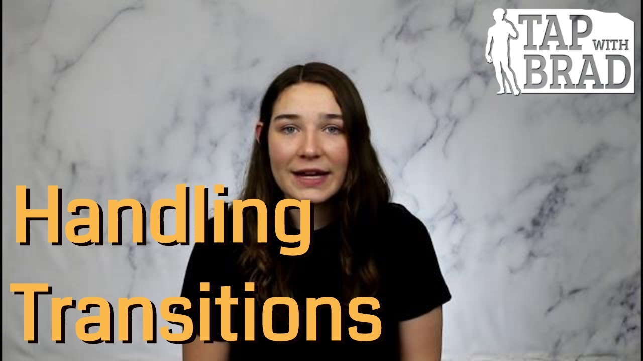 Handling Transitions (like going to college) - Tapping with Bailey ...