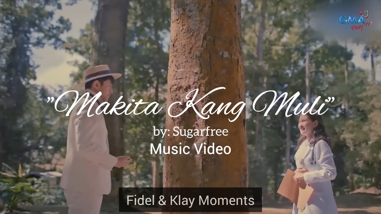 Fidel & Klay (FiLay) Moments | Makita Kang Muli by Sugarfree | Maria ...