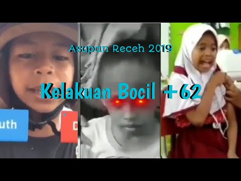 KELAKUAN BOCIL +62 | ASUPAN RECEH 2019