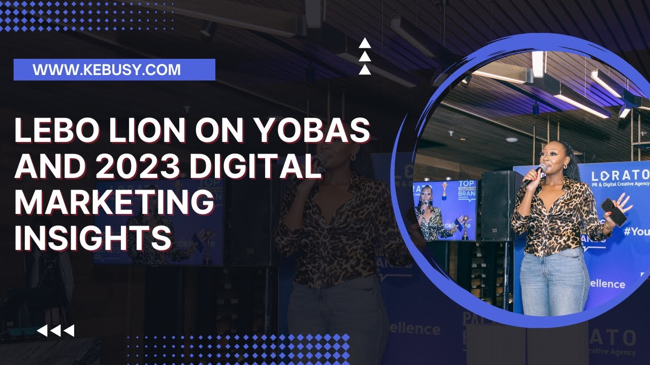 Lebo Lion on YOBAs and 2023 digital marketing insights - YouTube