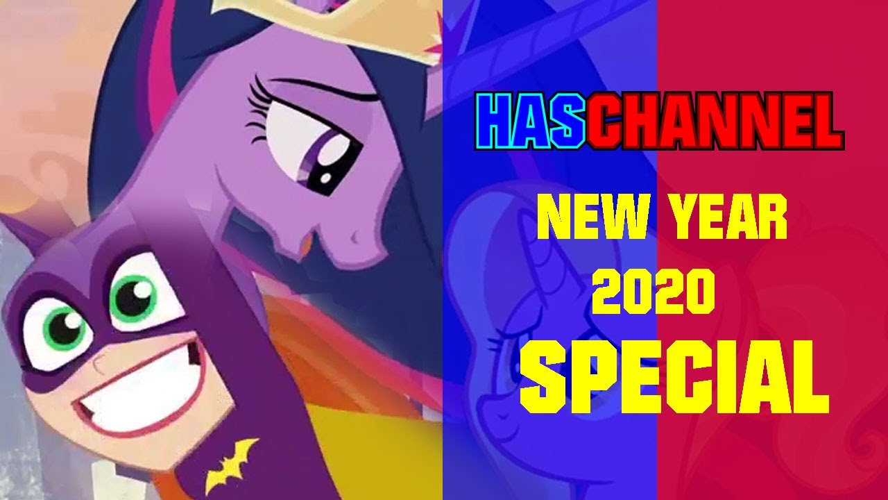 My Little Pony & DC Super Hero Girls New Year 2020 Special - YouTube