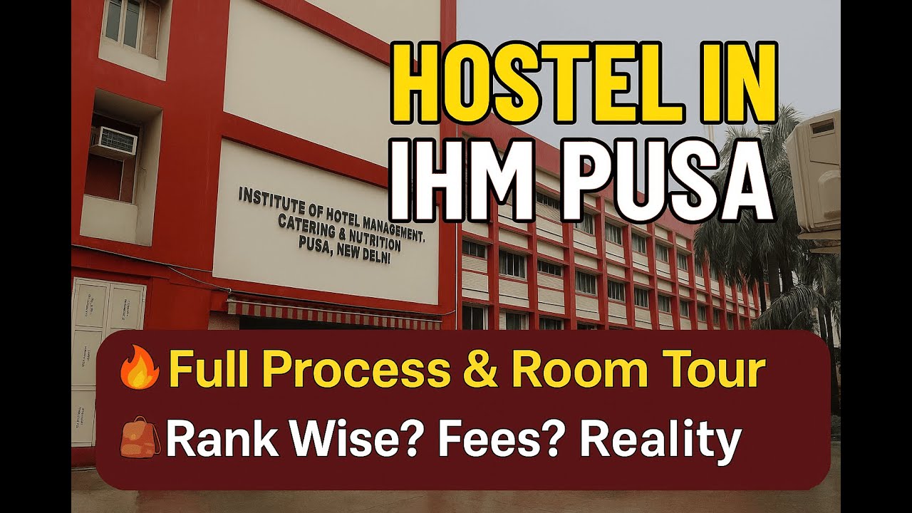 IHM Pusa Hostel Allotment Process 🔐 | Room Types, Fees & Full Details ...