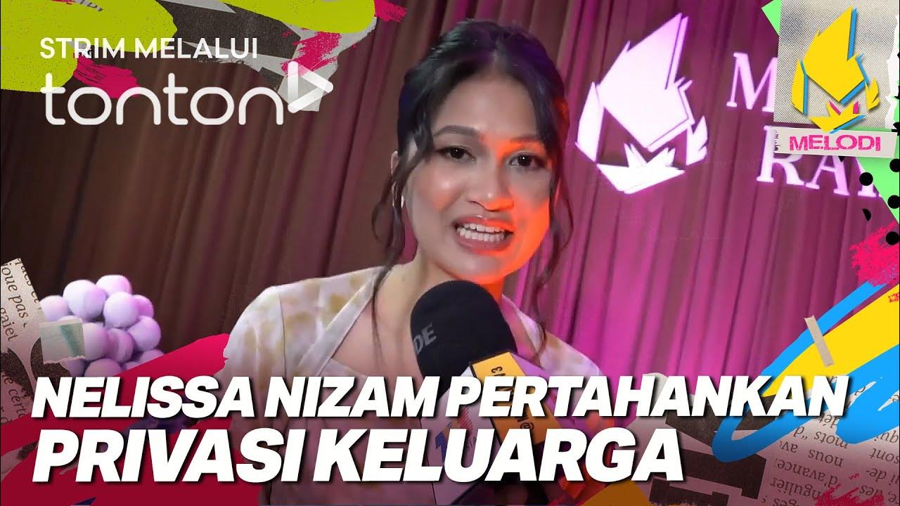 [CLIP] Melodi (10 Apr 2025): Nelissa Nizam Pertahankan Privasi Keluarga | Tonton - YouTube