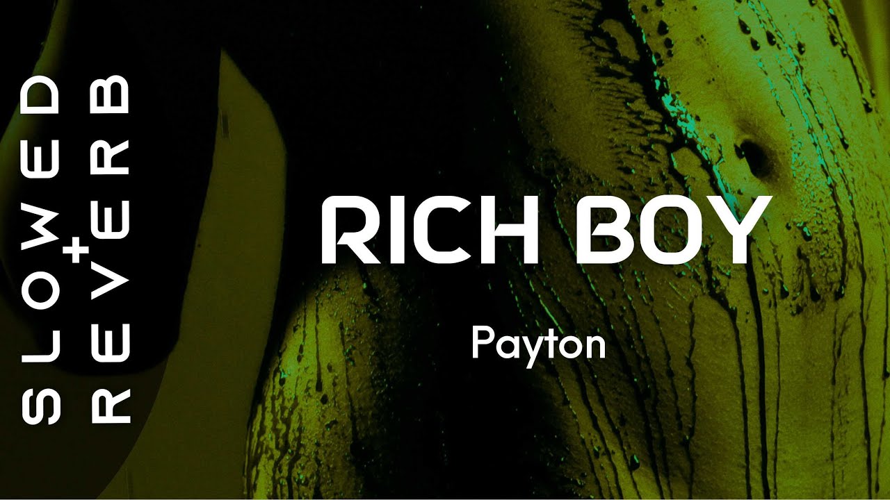 payton - RICH BOY (s l o w e d + r e v e r b) "I need some spiritual ...
