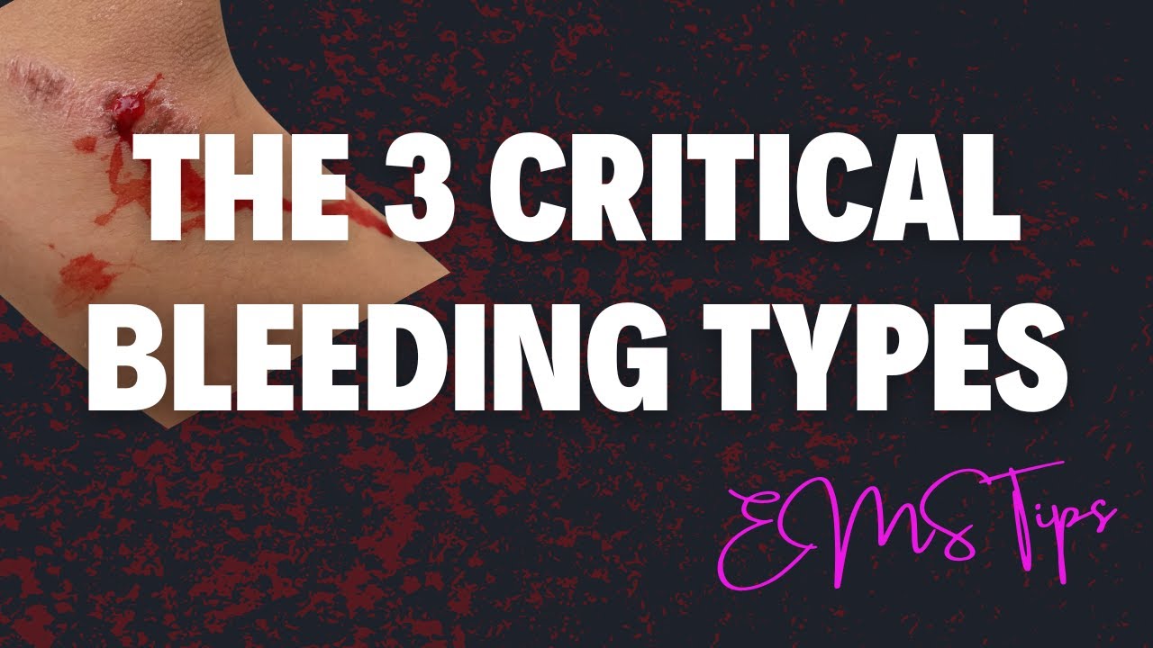 The 3 Critical Bleeding Types Every EMS Provider Must Know - YouTube