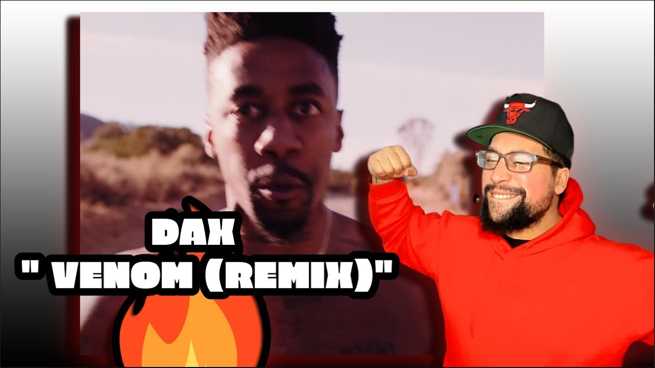 FIRST TIME LISTENING | Dax - Eminem "VENOM" Remix | HE DONT MISS 🔥🔥🔥🔥 ...
