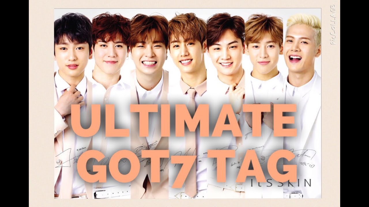 THE ULTIMATE GOT7 TAG. - YouTube