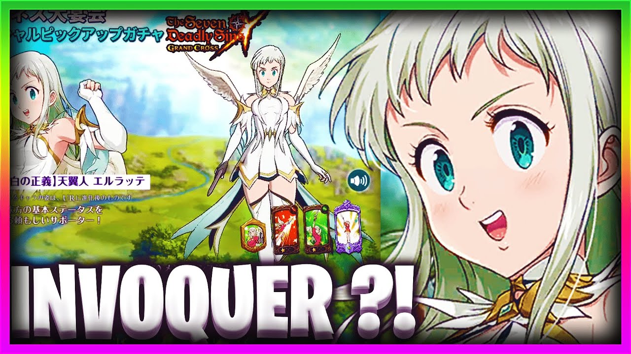 FAUT-IL INVOQUER SUR ELLATTE👼?! - 7DS: Grand Cross - YouTube