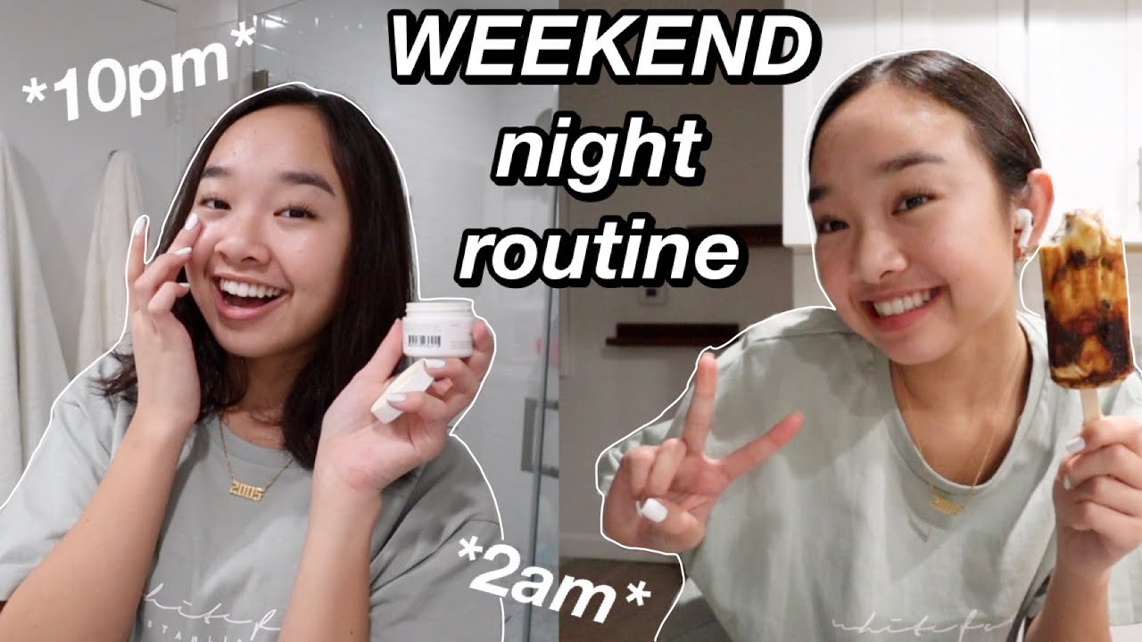 WEEKEND NIGHT ROUTINE 2021 | Nicole Laeno - YouTube