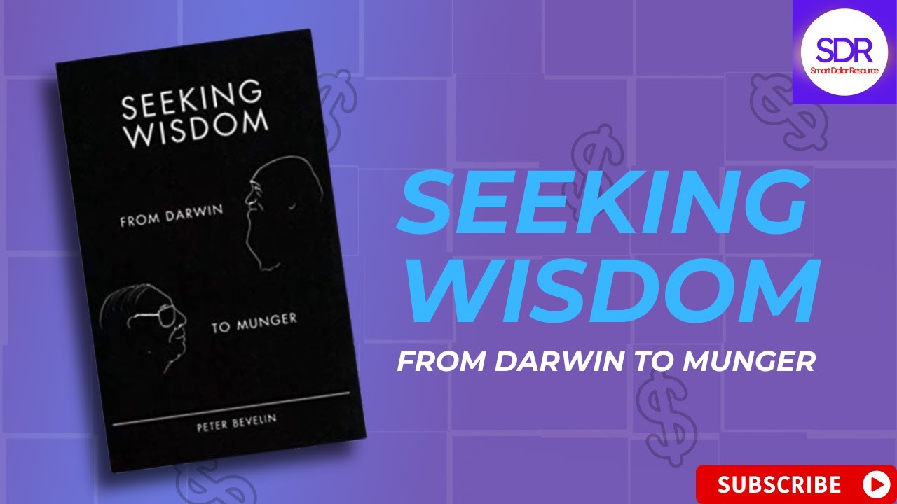 "Seeking Wisdom: From Darwin to Munger" by Peter Bevelin - YouTube