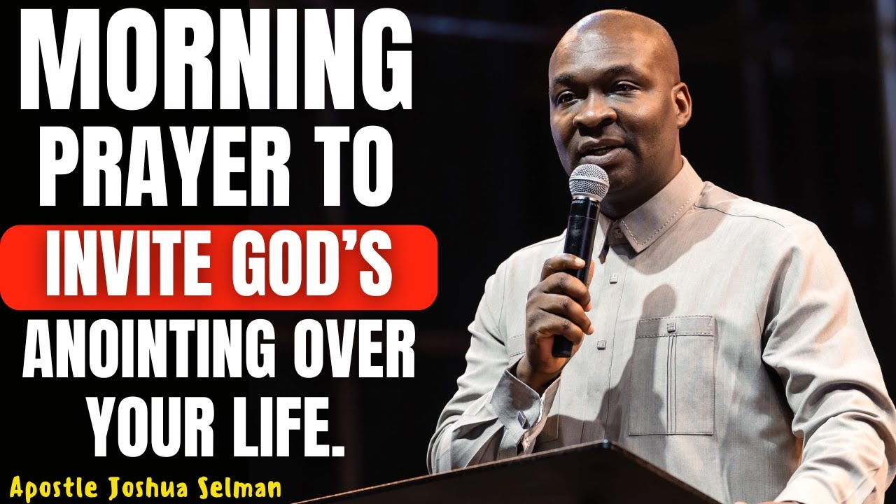 MORNING PRAYERS TO INVITE GOD'S ANOINTING OVER YOUR LIFE | APOSTLE ...