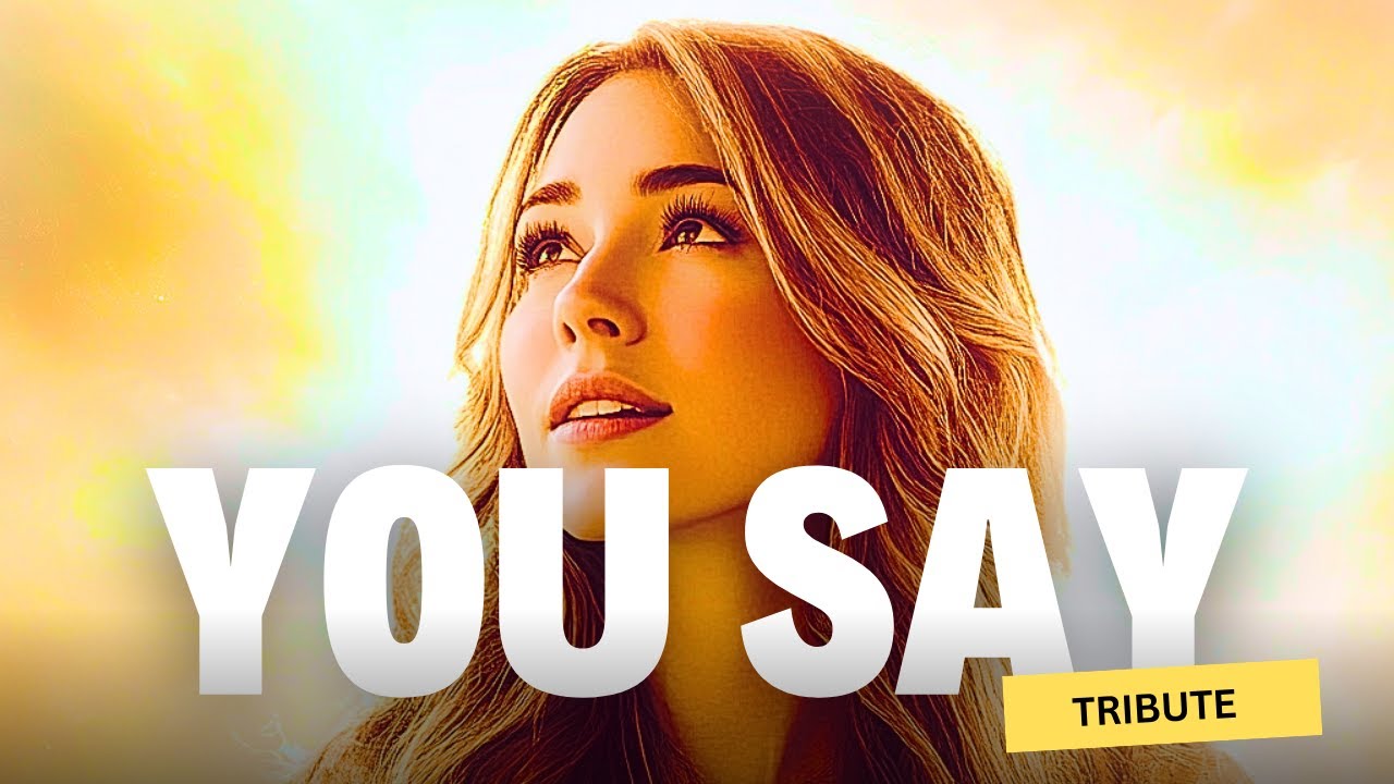 Powerful Tribute to Lauren Daigle’s 'You Say' – Must-See Music Video ...