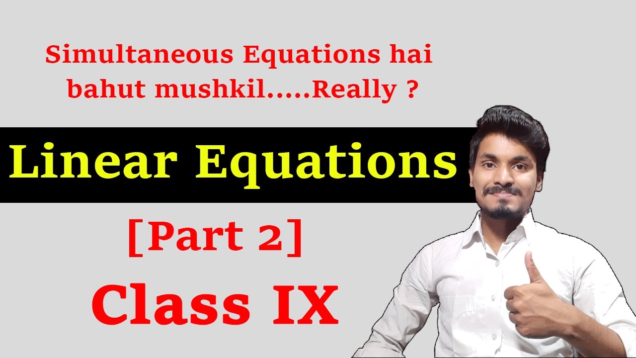Simultaneous Equations - Class IX [Part 2] - YouTube