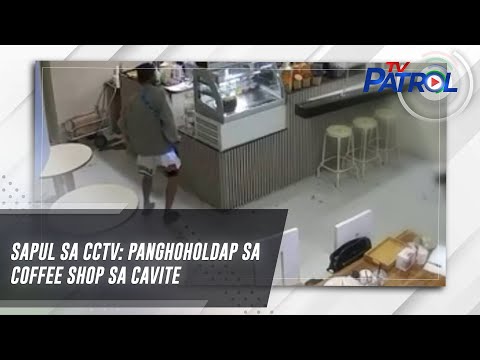 SAPUL SA CCTV: Panghoholdap sa coffee shop sa Cavite | TV Patrol