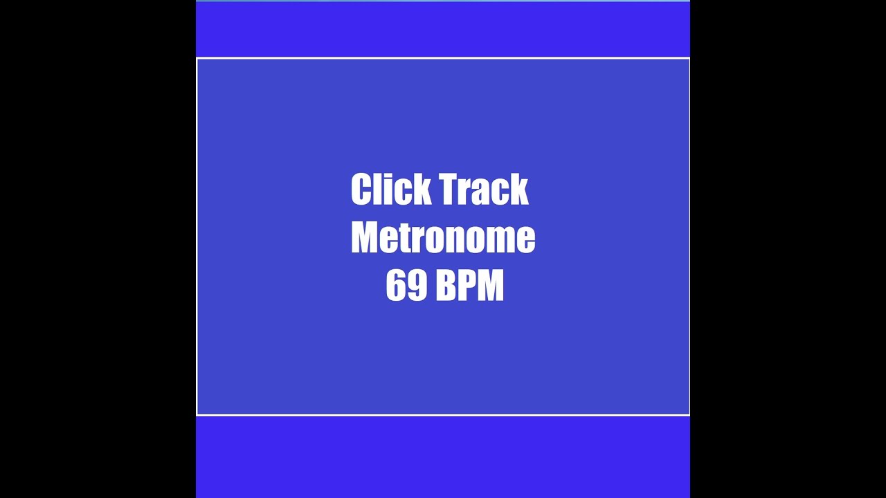 Click Track - Clicktrack - Metronome - 69 BPM - 12 minutes - YouTube