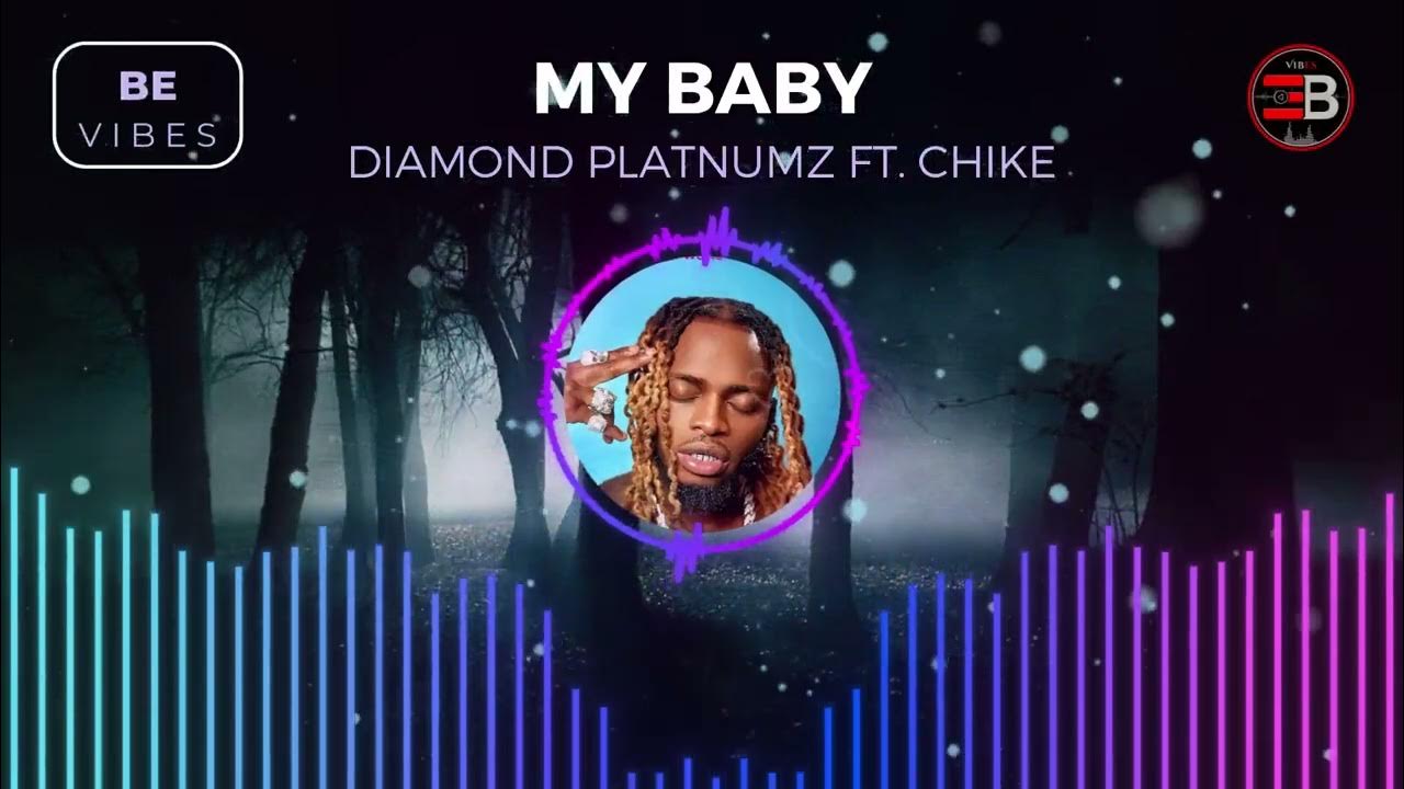 Diamond Platnumz - My baby Ft. Chike (Official Audio) - YouTube