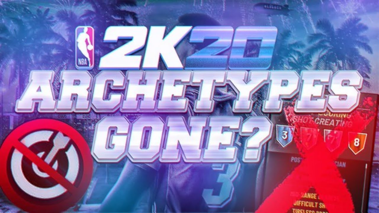 NBA 2K20 ARCHETYPES REMOVED! - YouTube