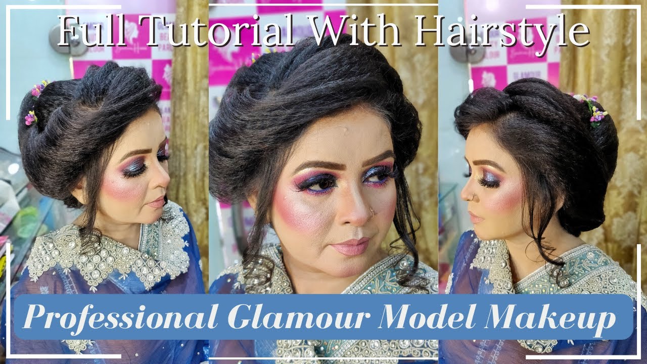 Professional Glamour Model Makeup | Full Tutorial With Hairstyle ...