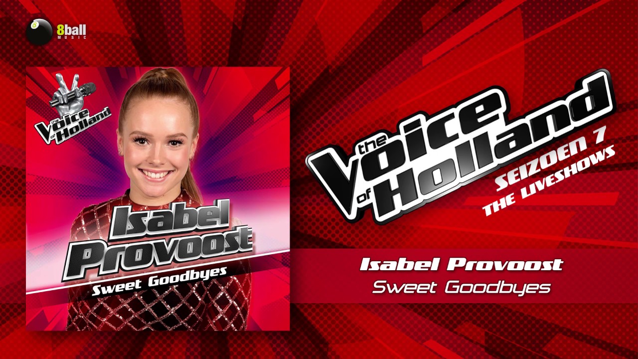 Isabel Provoost – Sweet Goodbyes (The Voice of Holland 2016/2017 ...