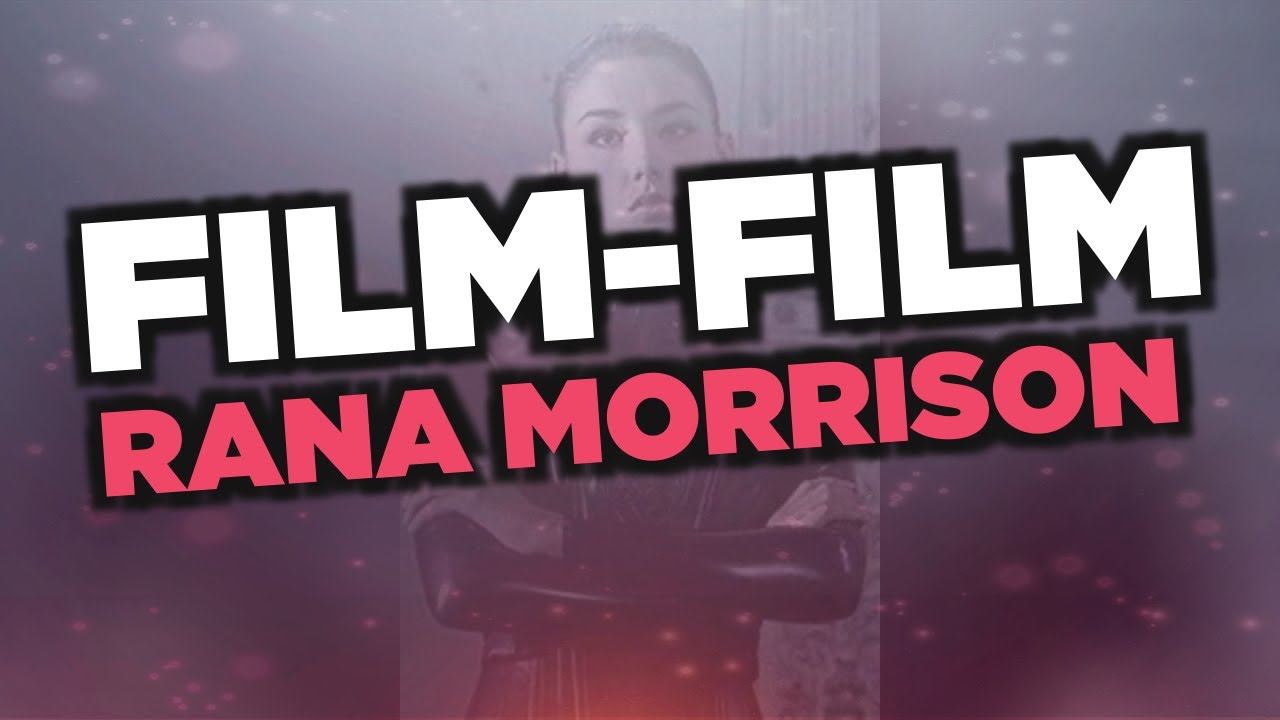 Film-film terbaik dari Rana Morrison - YouTube