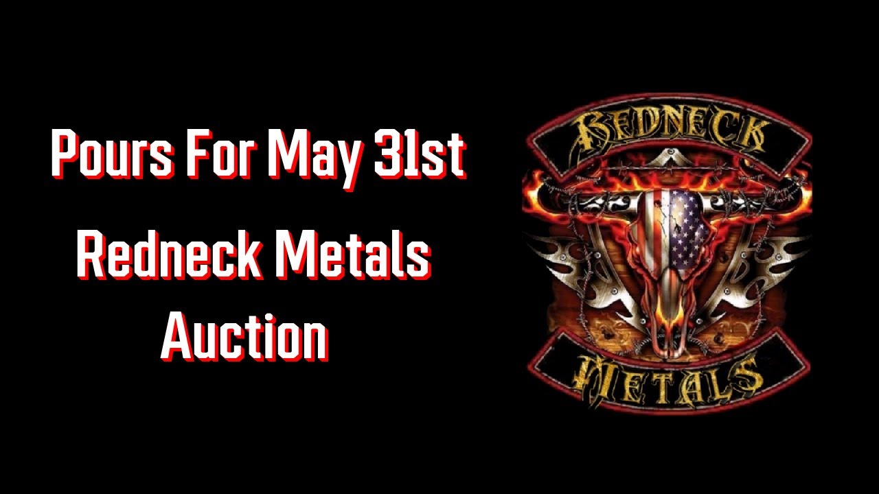 Redneck Metals May Auction Pours - YouTube