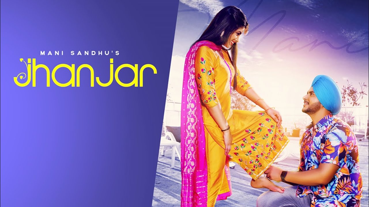 Jhanjar | Mani Sandhu | Jhanjra De Bol Tere | Mirzaa | Freak Singh ...