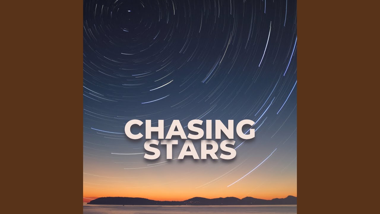 Chasing Stars - YouTube