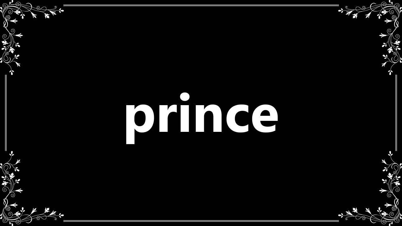 Prince - Meaning and How To Pronounce - YouTube