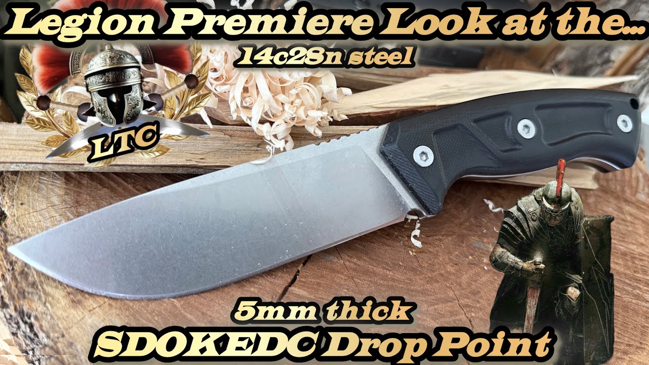 Legion Premiere Look at the SDOKEDC Drop Point 5mm thick 14c28n steel ...