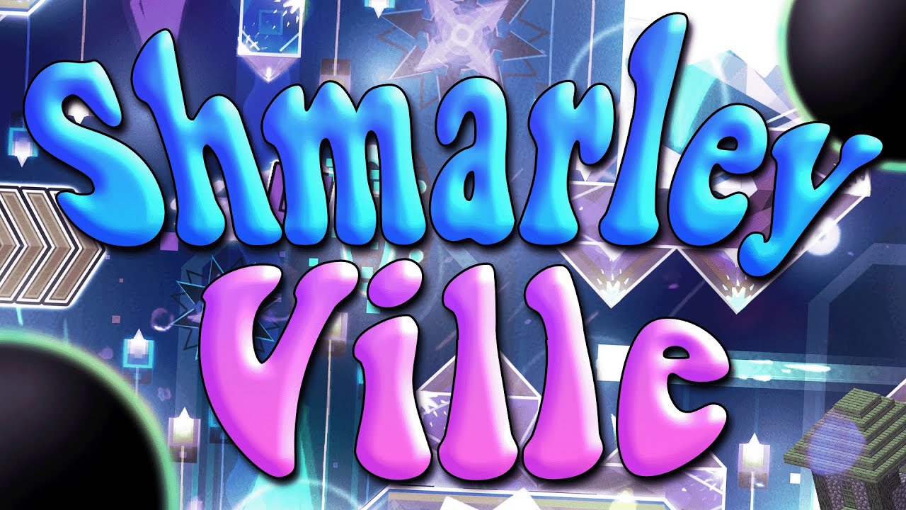 Shmarley Ville 100% (My Former Hardest Extreme Demon) - YouTube