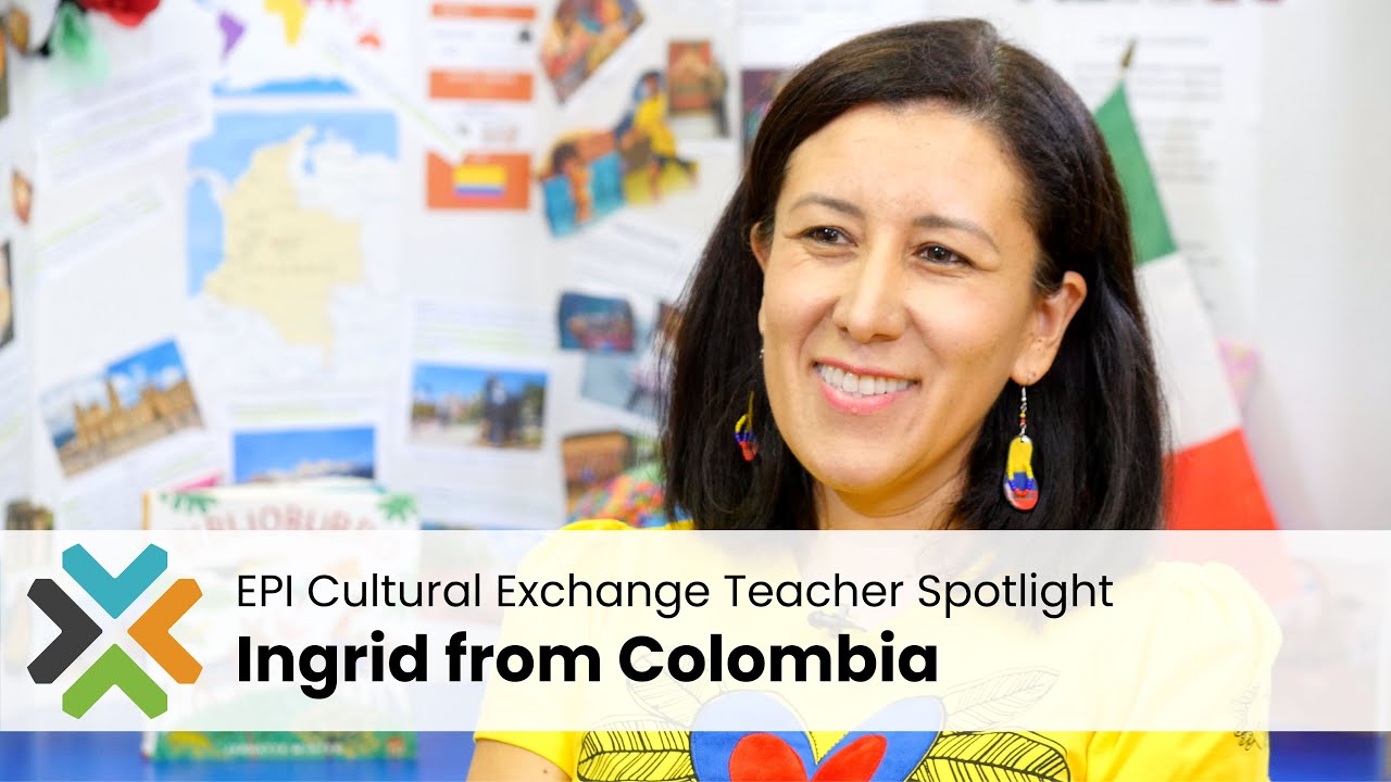 Ingrid from Colombia – EPI Cultural Exchange Teacher Spotlight - YouTube