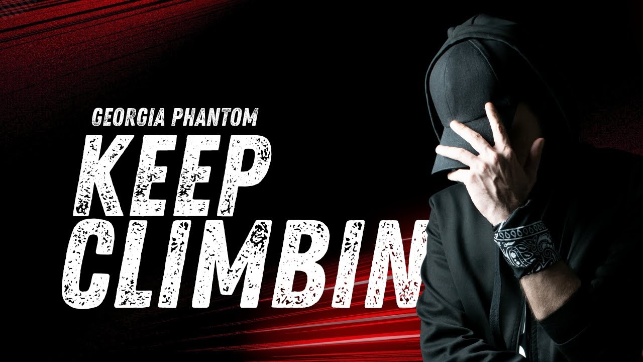 Southern Country Rap Motivational | Keep Climbin | Georgia Phantom ...
