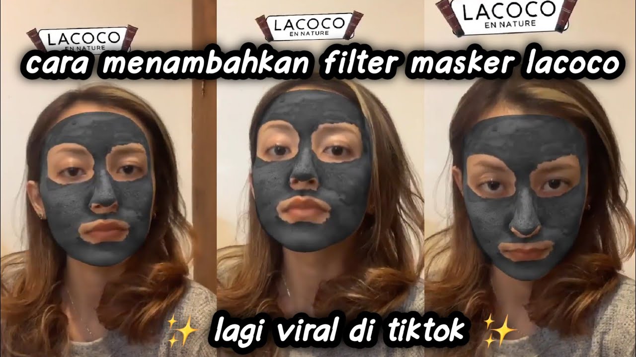 CARA MENAMBAHKAN FILTER MASKER LACOCO DI INSTAGRAM LAGI VIRAL DI TIKTOK ...