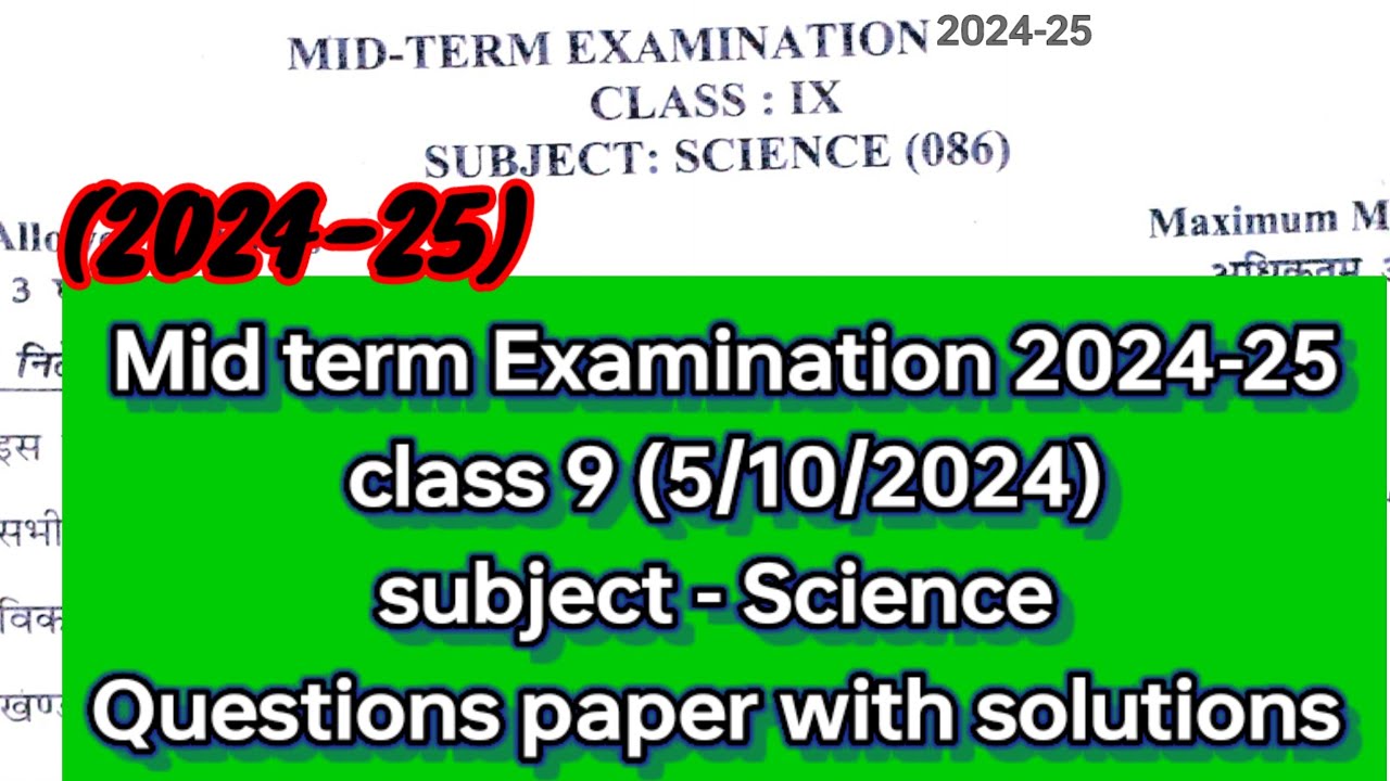 class 9 Science Mid term examination 24-25 (5/10/24) कक्षा 9 विज्ञान ...
