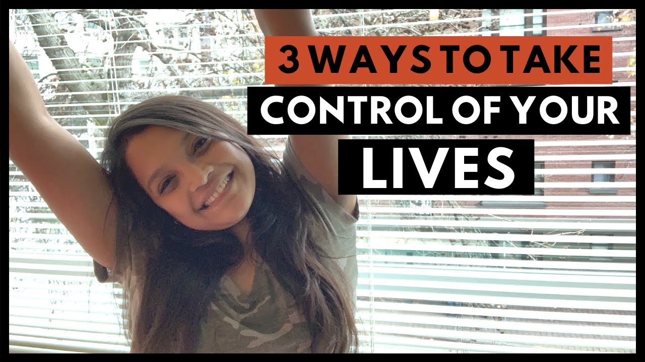 HOW TO CONTROL YOUR LIFE - YouTube