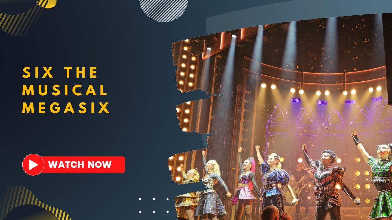 Six the Musical MegaSix | 1st October Vaudeville Theatre London, 4K ...