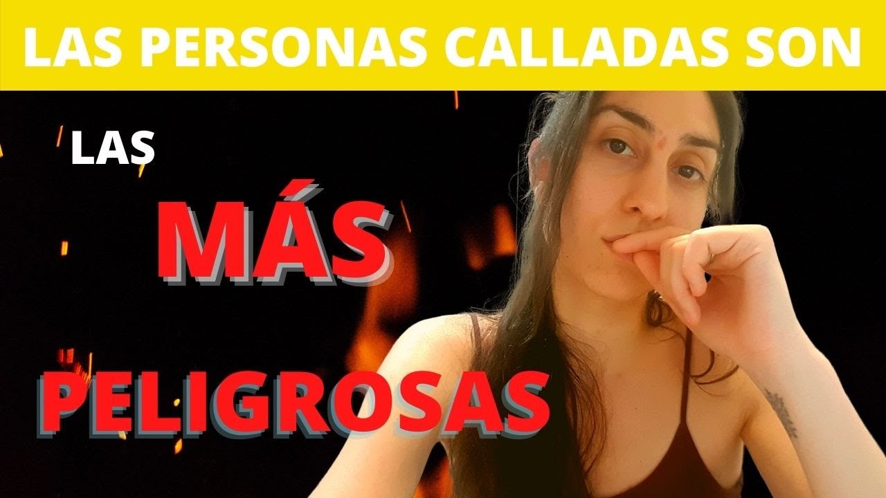 Por esta RAZÓN la Persona CALLADA es MÁS PELIGROSA... 🙊🤫 - YouTube