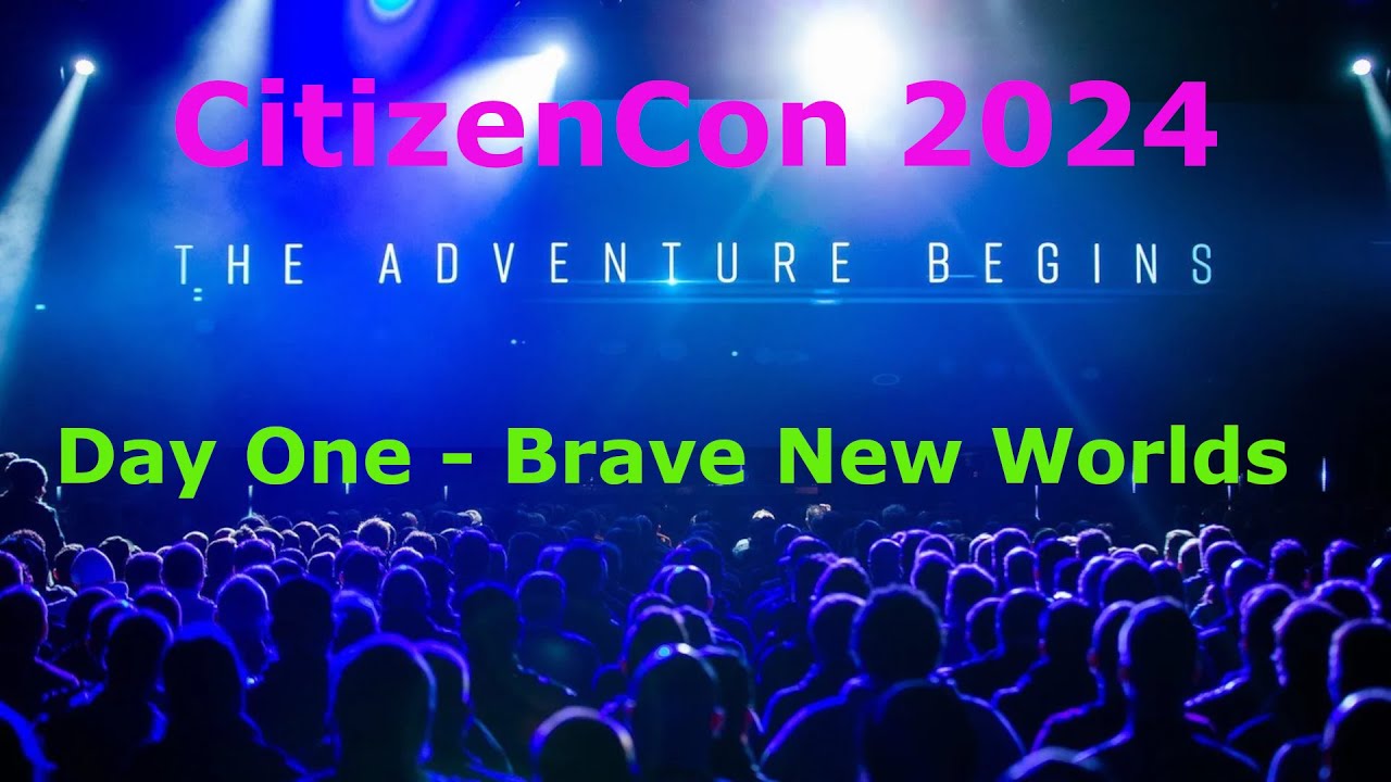 CitizenCon 2024 Brave New Worlds - YouTube