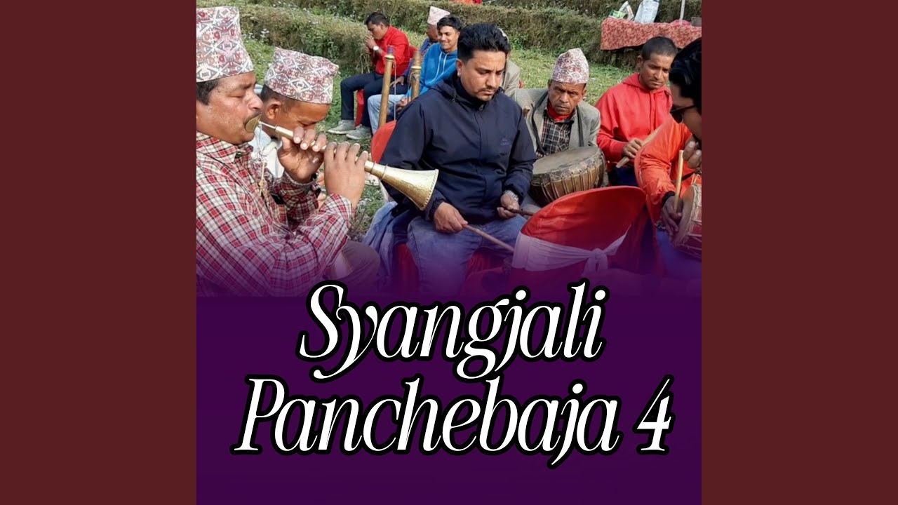 Syangjali Panchebaja 4 - YouTube
