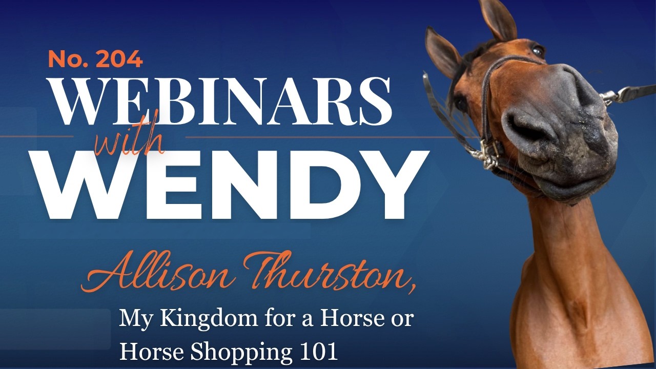 No. 204. Allison Thurston, My Kingdom for a Horse or Horse Shopping 101 ...