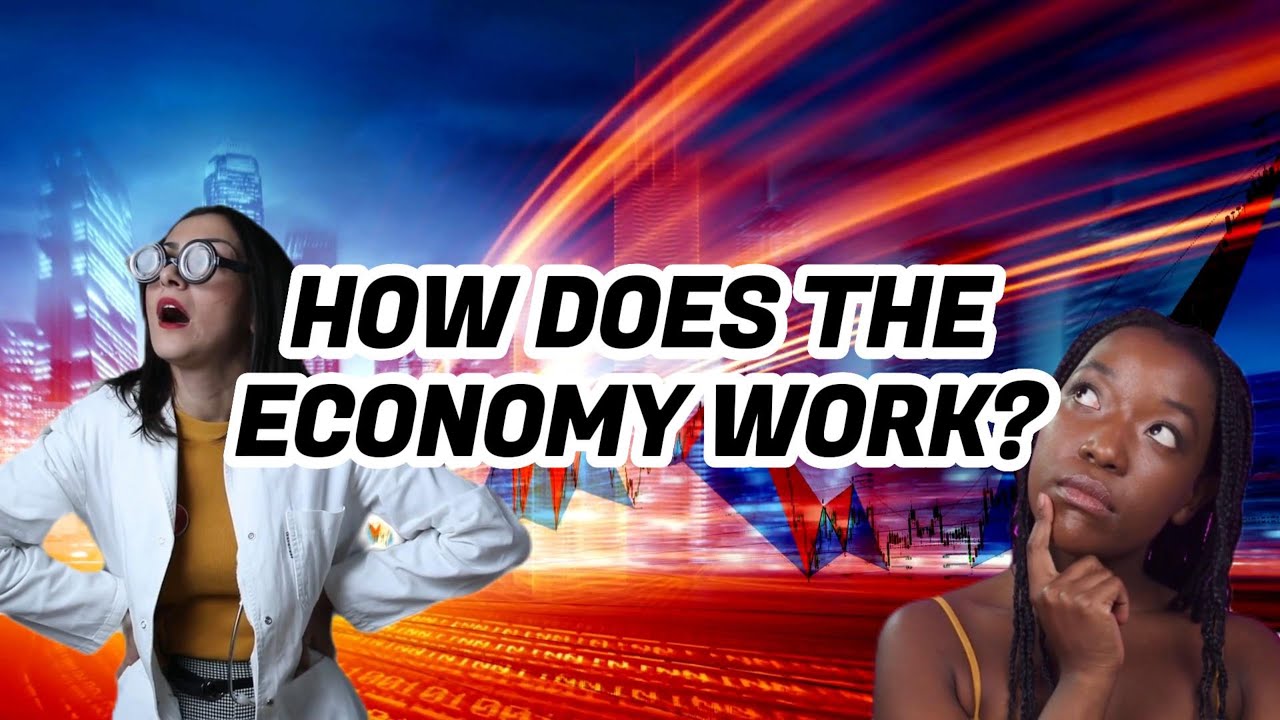 How Does the Economy Work? A Beginner's Guide to Investing - YouTube