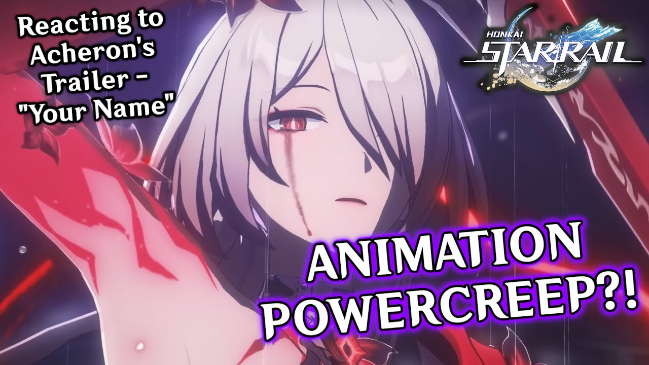 BEST HSR TRAILER EVER?! | Reacting to Acheron's Trailer - "Your Color ...