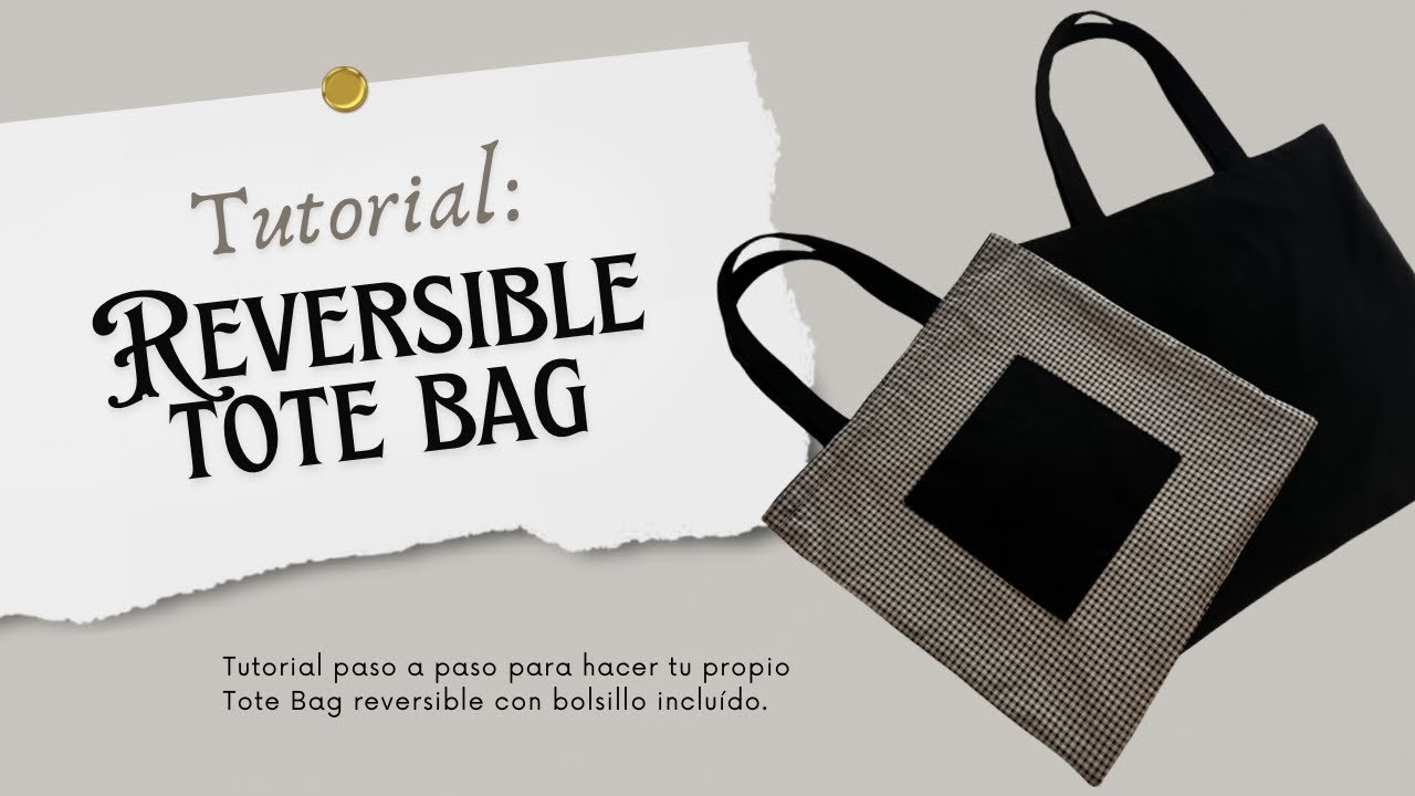 Reversible Tote Bag - Tutorial paso a paso 👜 - YouTube