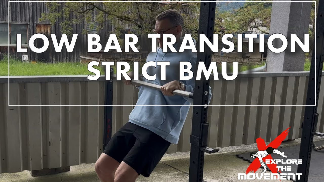 LOW BAR TRANSITION STRICT BMU | Explore The Movement - YouTube
