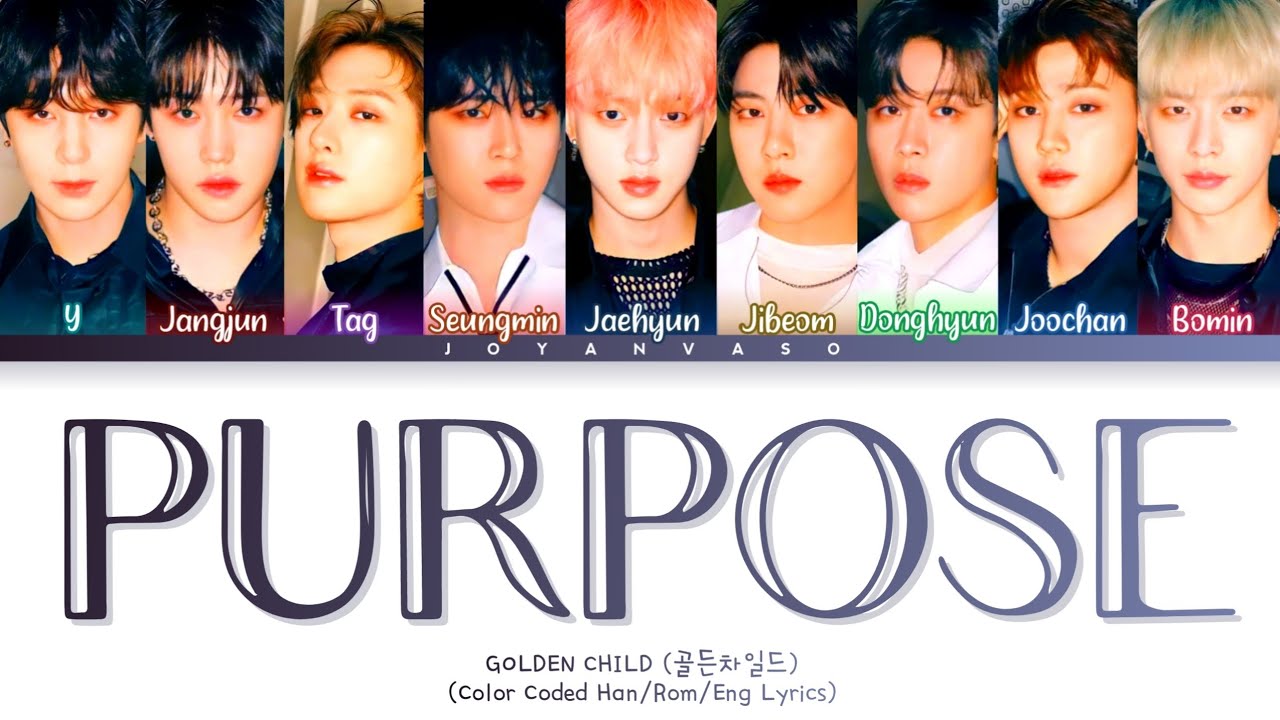 GOLDEN CHILD (골든차일드) - "PURPOSE" Color Coded Han/Rom/Eng Lyrics - YouTube